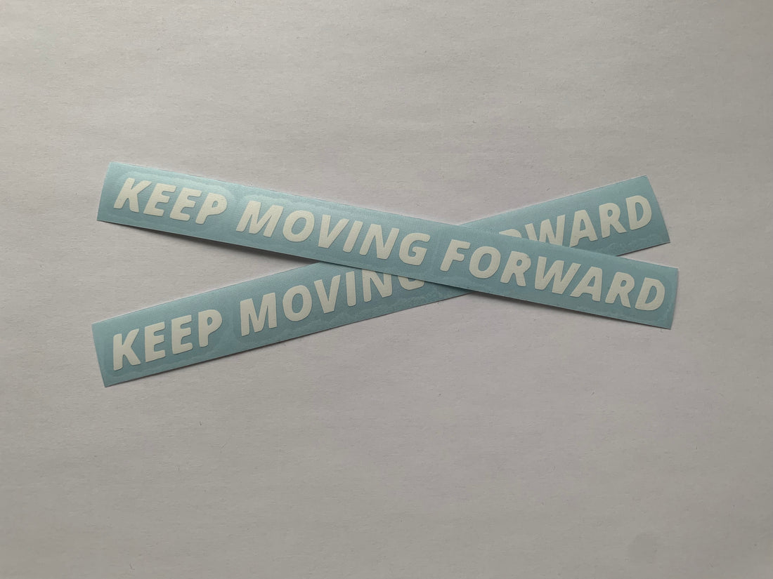 Keep Moving Forward - Sticker – Stickering